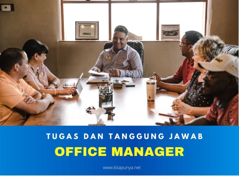 Tugas dan Tanggung Jawab Office Manager Serta Persyaratannya