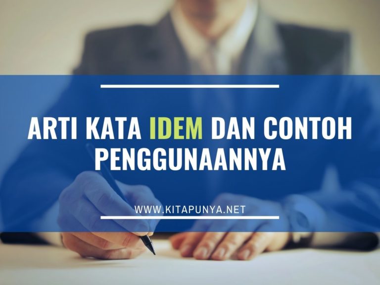 Arti Kata Idem dan Contoh Penggunaannya - Kita Punya