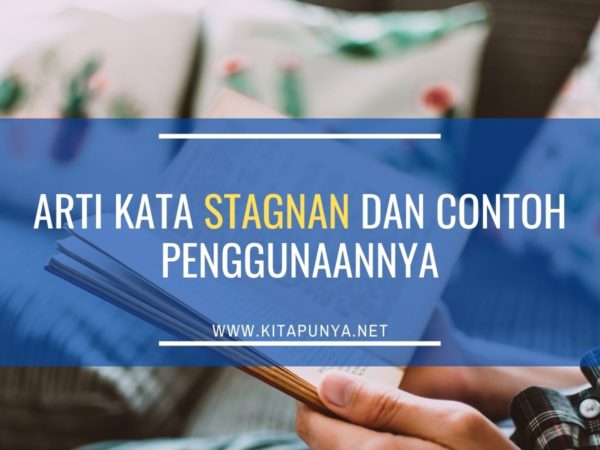 Arti Kata Stagnan dan Contoh Penggunaannya - Kita Punya