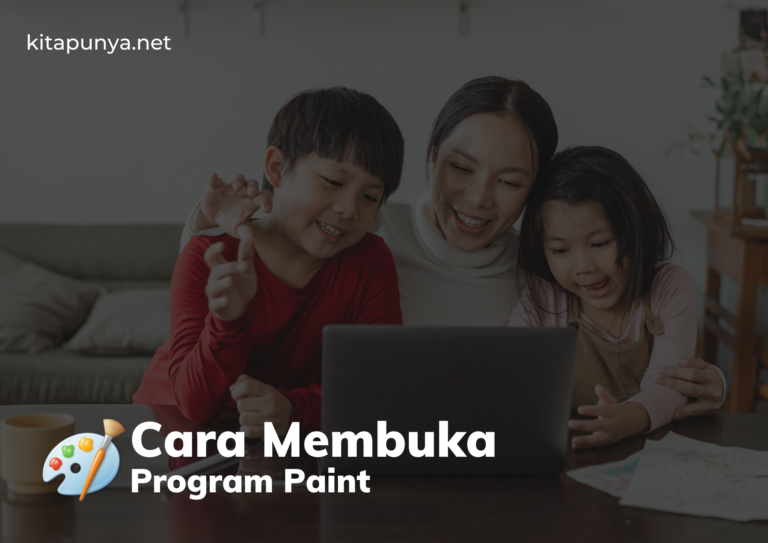 Cara Membuka Program Paint dan Kegunaannya Lengkap - Kita Punya