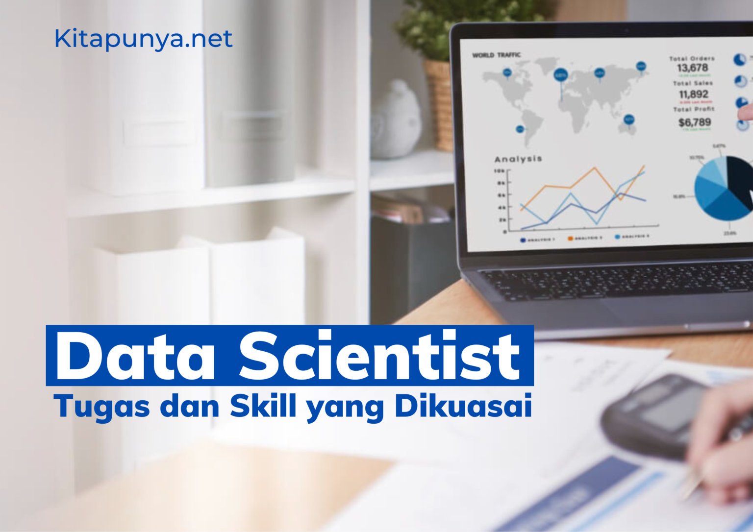 Apa Itu Data Scientist Dan Tugas Lengkapnya - Kita Punya