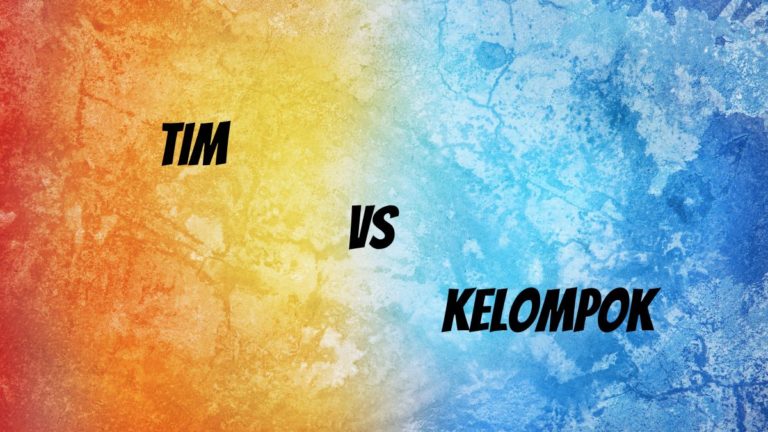 Perbedaan Tim dan Kelompok beserta Pengertian, Jenis, Fungsi - Kita Punya